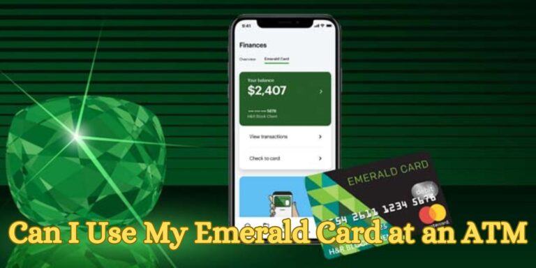 Can I Use My Emerald Card at an ATM: A Comprehensive Guide